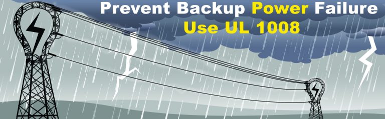 Use UL 1008 and Prevent Backup Power Failure